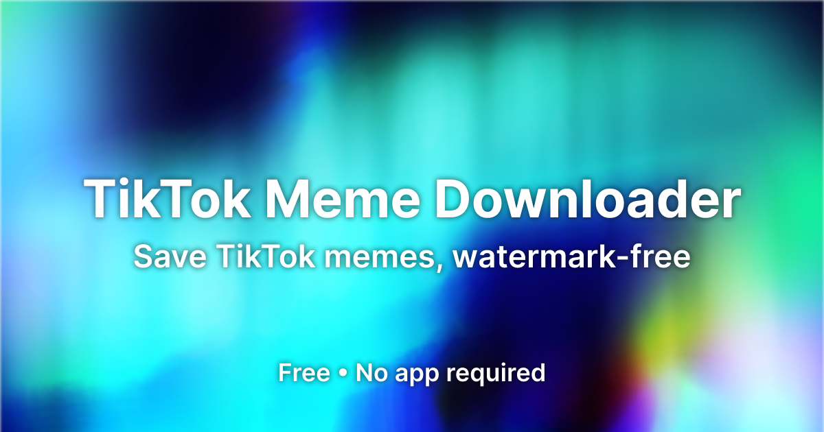 TokMemes - Save TikTok Memes, Watermark-Free | Free Meme Downloader